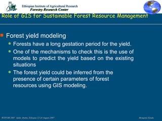 GIS for sustainable forest resource management in Ethiopia | PPT