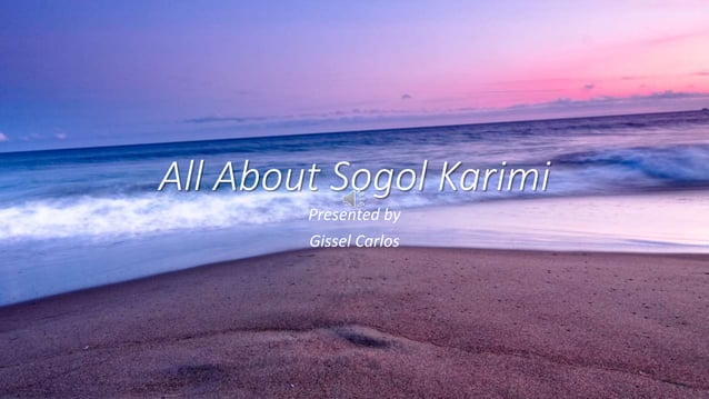 Gissel carlos all about sogol karimi | PPTX