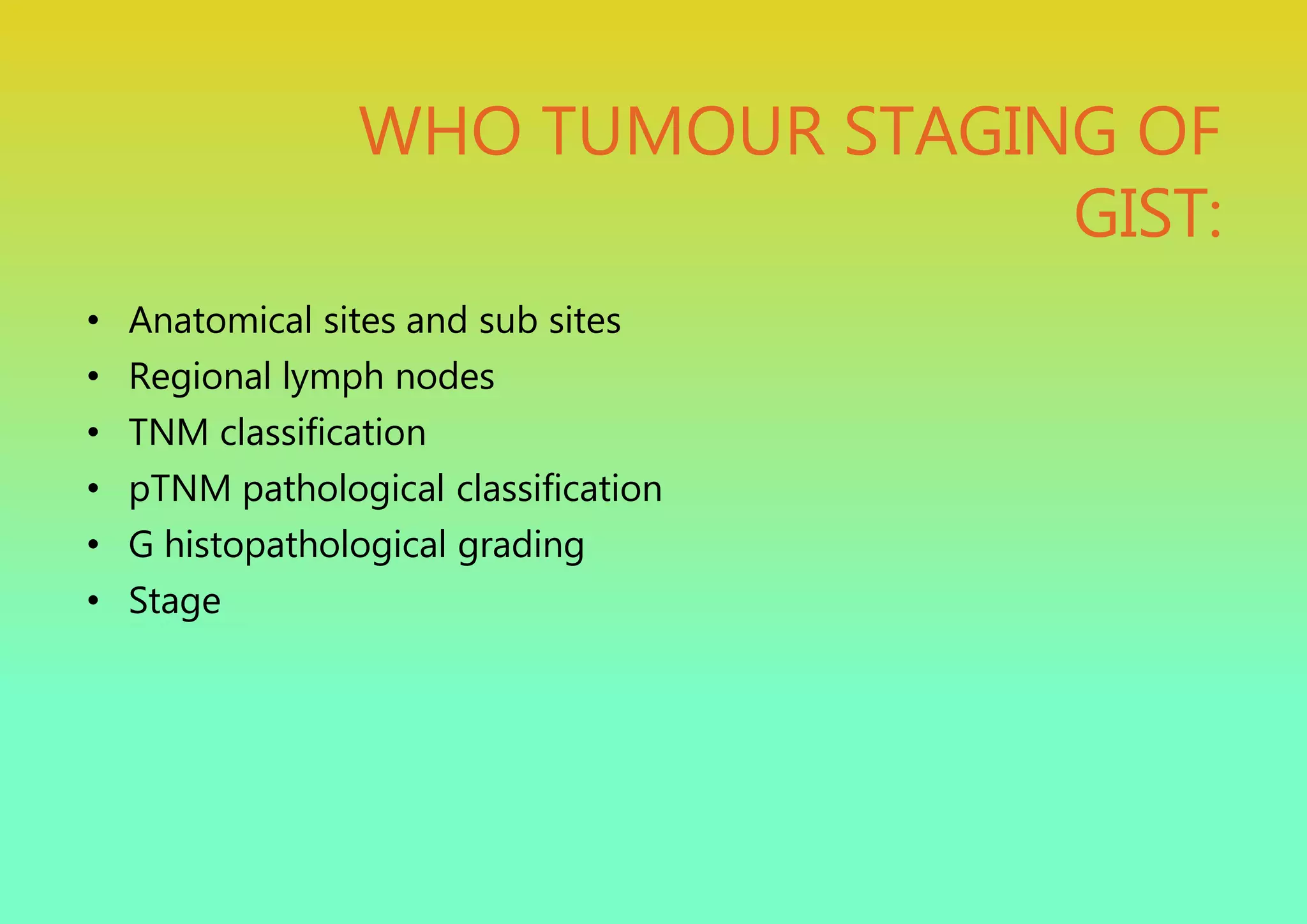 Gastro intestinal stromal tumor(GIST)-PATHOLOGY | PPTX
