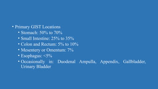 GASTRO INTESTINAL STROMAL TUMOR (GIST) SURGERY | PPTX