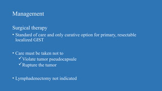GASTRO INTESTINAL STROMAL TUMOR (GIST) SURGERY | PPTX