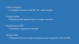 GASTRO INTESTINAL STROMAL TUMOR (GIST) SURGERY | PPTX