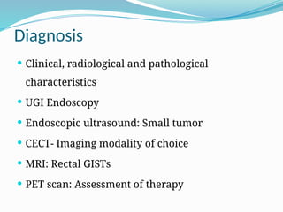 GIST , pathophysiology , diagnosis and management dr. amrish .pptx