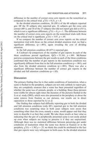 Mack, A. & Clarke, J. (2012). Gist perception requires attention. Visual Cognition,, | PDF
