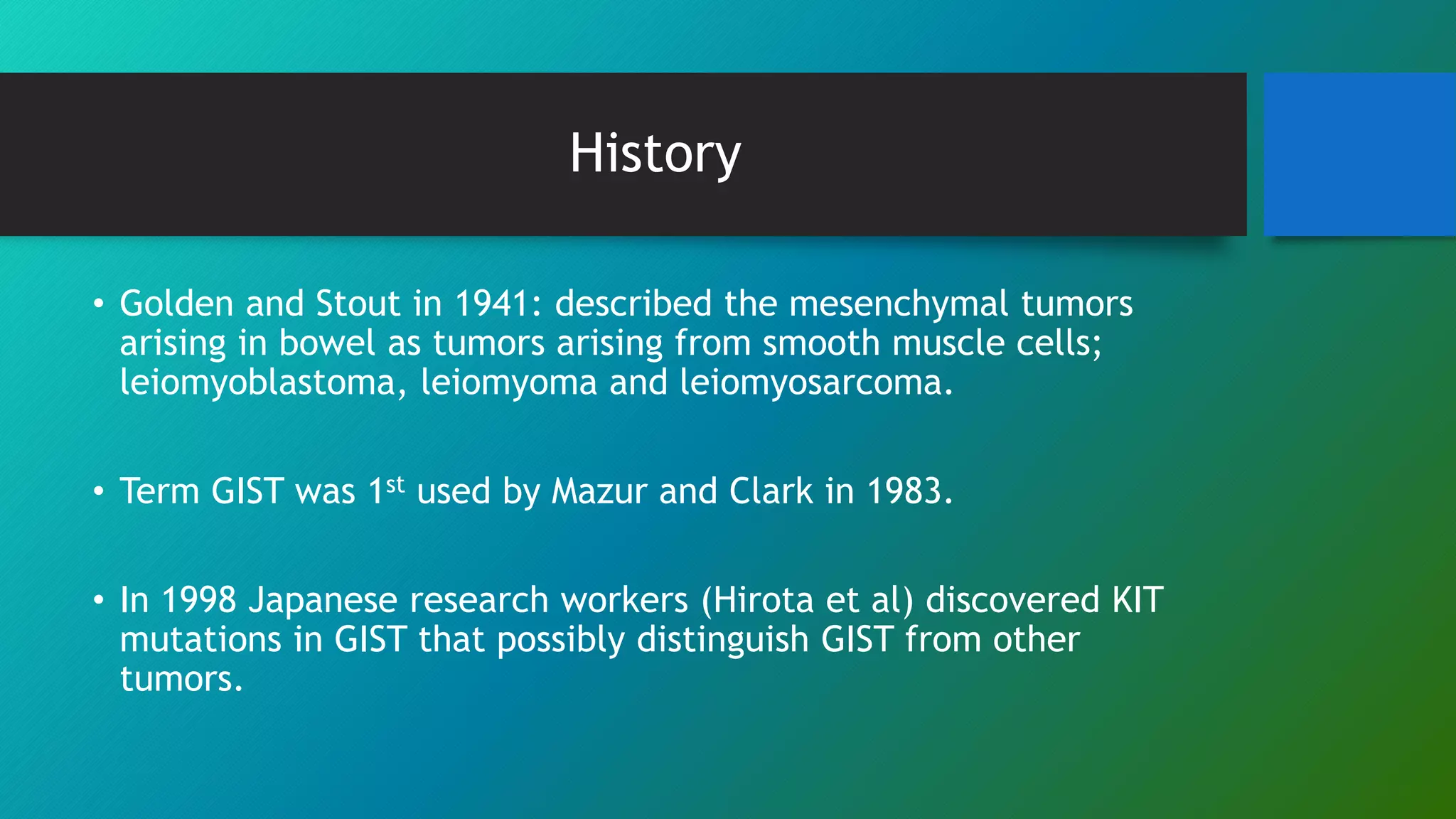 Gastrointerstinal stromal tumor (GIST) recent advances and differential ...