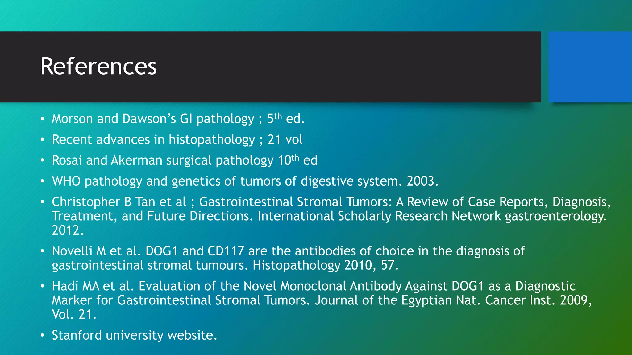 Gastrointerstinal stromal tumor (GIST) recent advances and differential ...