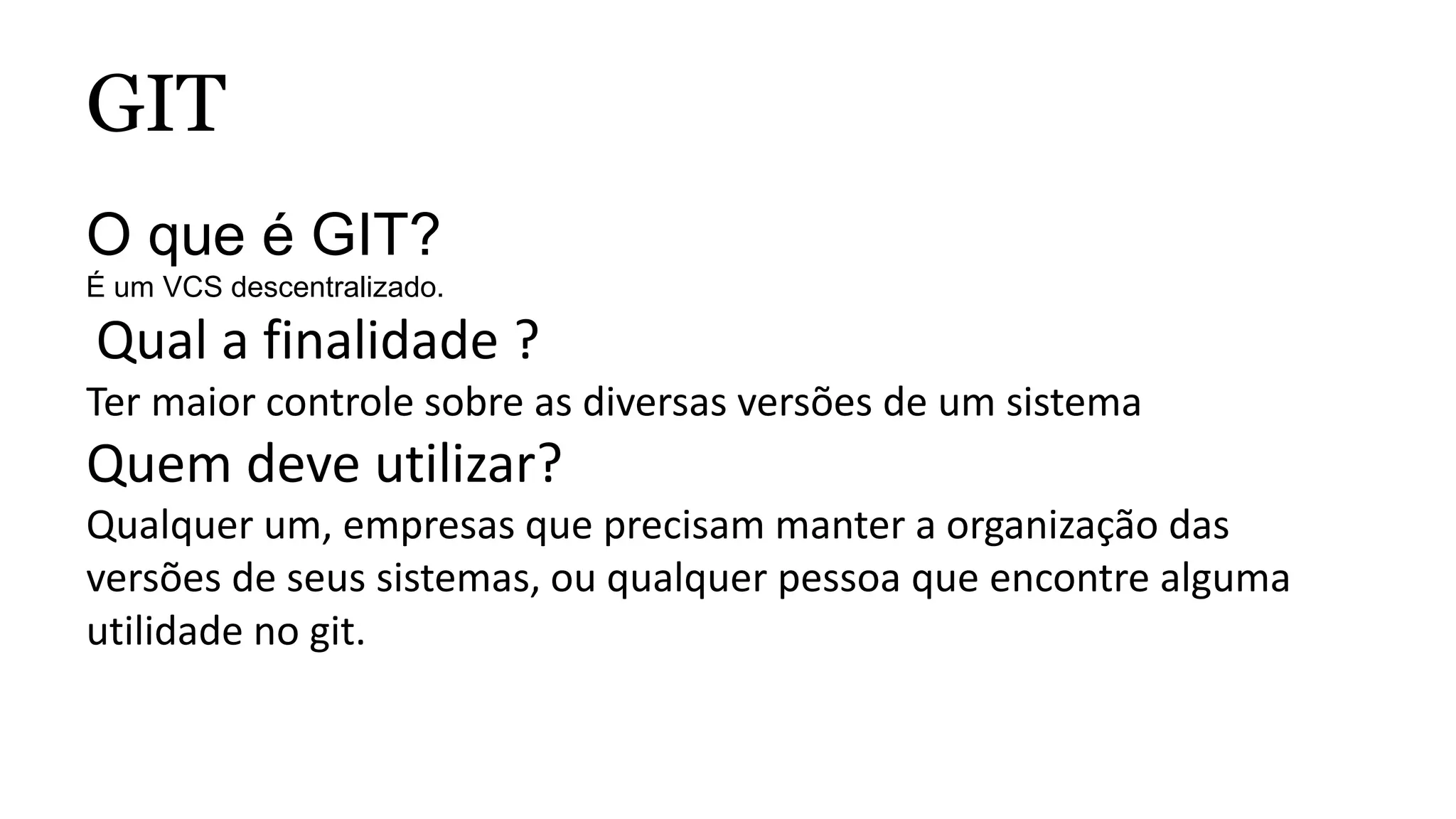 Git - Sistema Descentralizado de Controle de Versões