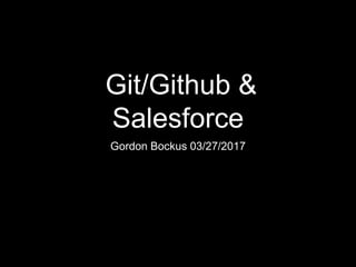 Git/Github & Salesforce | PPTX