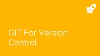 GIT for version control- A very comprehensive guide .pptx