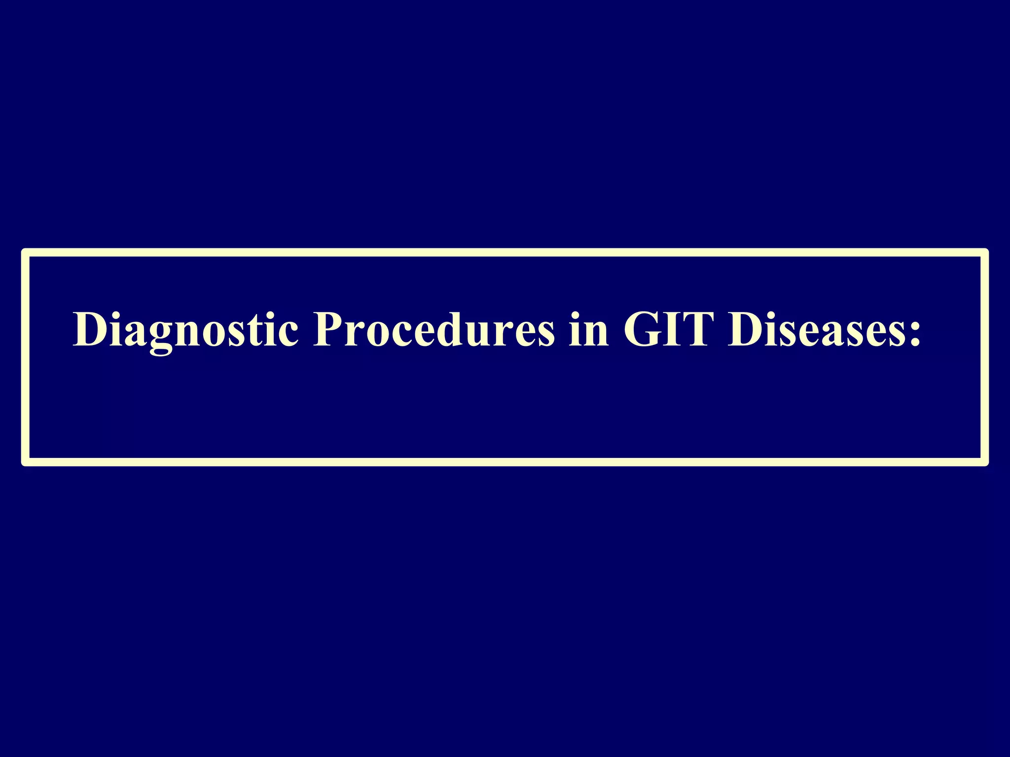 Gastro intestinal system diagnostic-tests- | PPTX