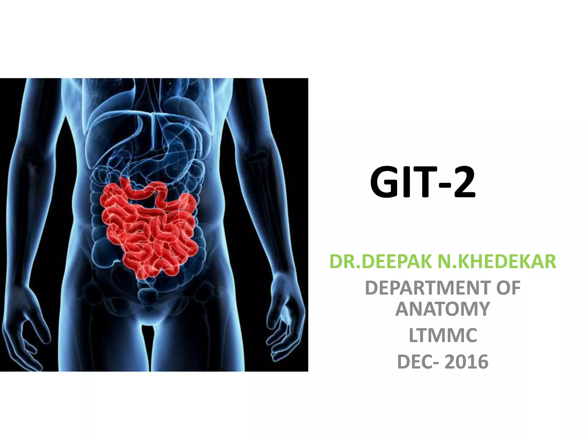 HISTOLOGY OF GIT- 2 | PPTX
