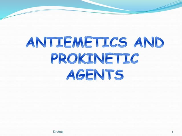 ANTIEMETICS AND PROKINETIC AGENTS | PPTX | Illegal Drugs, Tobacco ...