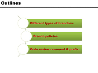 Git branching policy and review comment's prefix | PPT
