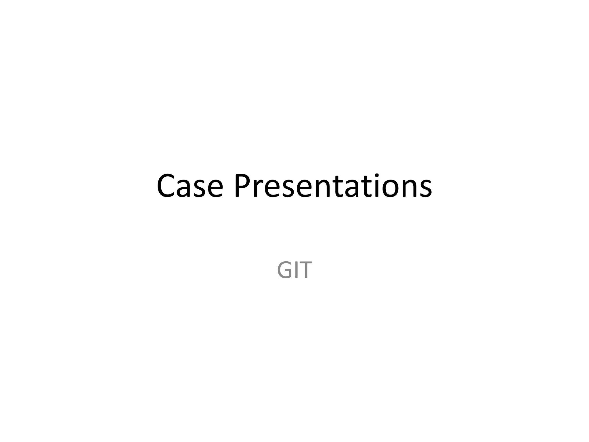 GIT CLINICAL CASES.pptx