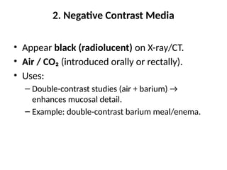GIT CONTRAST media for intestinal study, | PPTX