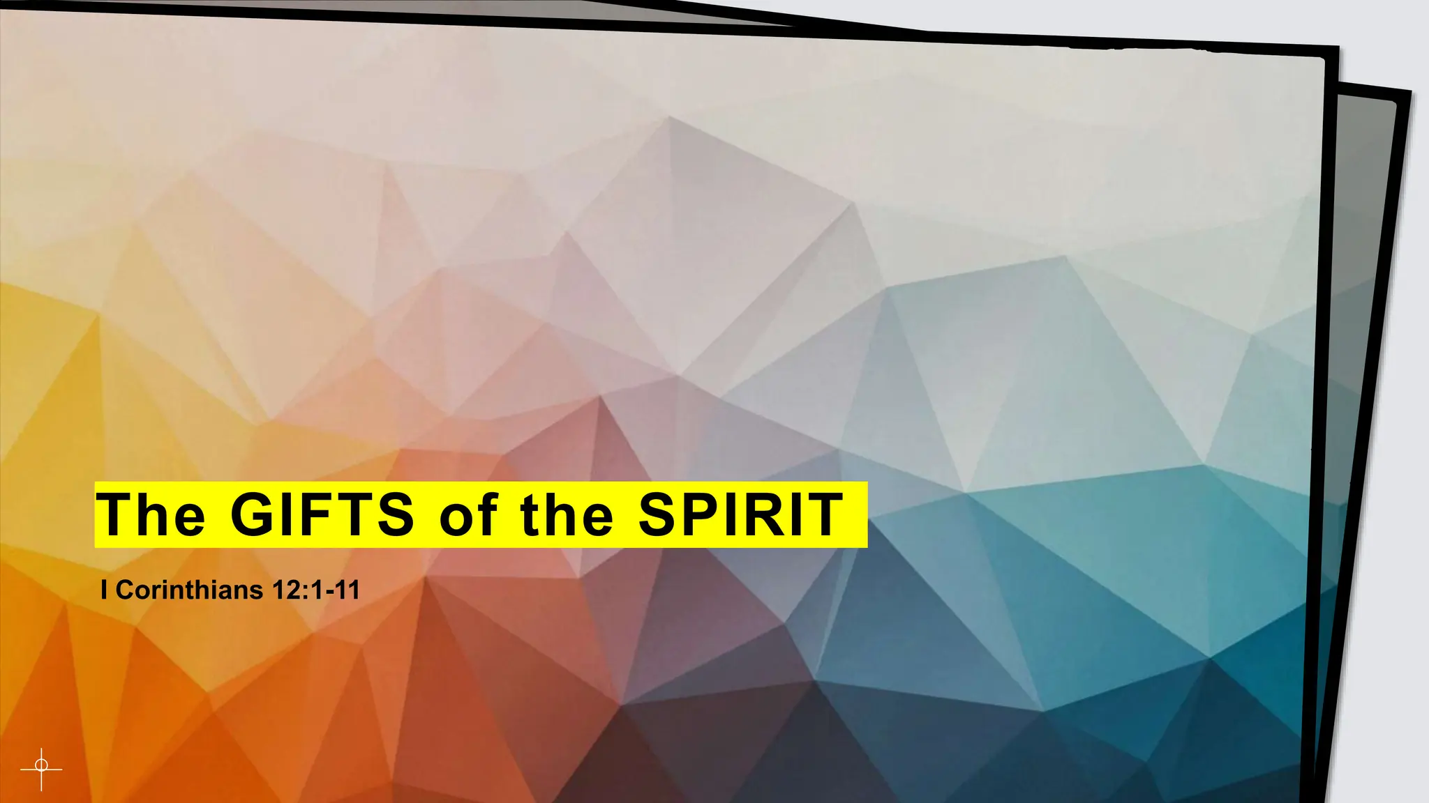 The Gifts of the Spirit - I Corinthians 12 | PPTX