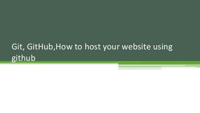 Gitgithubhow To Host Using Github 5481
