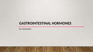 GIT physiology - Gastrointestinal hormones. .ppt