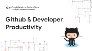 Github & Developer Productivity by GDSC JDCOEM | PPT