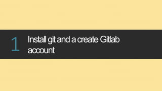 Introduction to Gitlab | Gitlab 101 | Training Session | PPTX