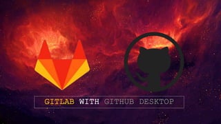 Introduction to Gitlab | Gitlab 101 | Training Session | PPTX