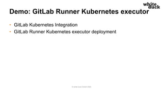 Virtual GitLab Meetup: How Containerized Pipelines and Kubernetes Can ...
