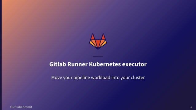 Enhance Your Kubernetes Cicd Pipelines With Gitlab And Open Source Ppt