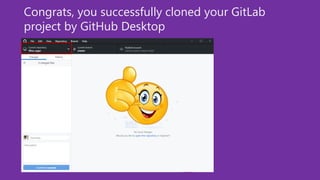 Gitlab with github desktop | PPTX