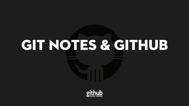 Git Notes and GitHub | PPT