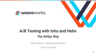 GitOps A/B testing with Istio and Helm | PPT