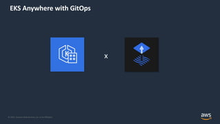 GitOps with Amazon EKS Anywhere by Dan Budris | PPT | Free Download