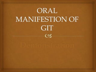 Git oral manifestation | PPTX