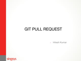 Technical Seminar Series: GIT Pull Requests Best Practices | PPTX