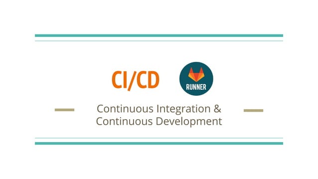GITS Class #16: CI/CD (Continuous Integration & Continuous Deployment) with GitLab Runner | PDF