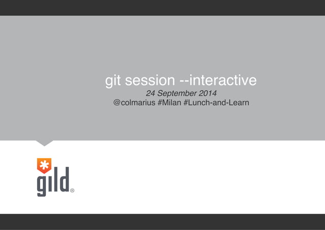 git session --interactive | PPT