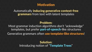 Discovering Textual Structures: Generative Grammar Induction using Template Trees | PPT