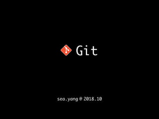 Git Tutorial Yang Yang | PPT