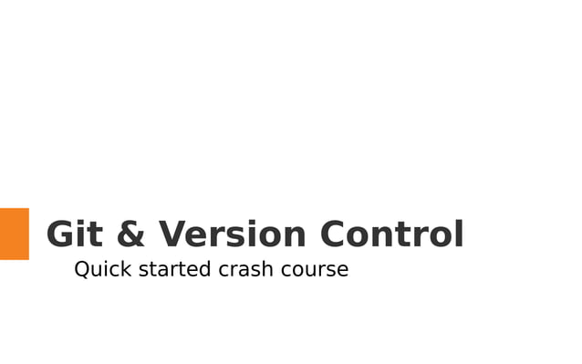 Git & version control crash course | PPT