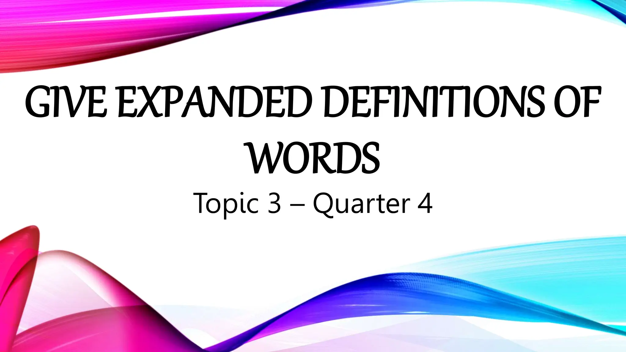 Give expanded definitions of words. pptx | PPTX