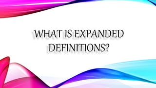 Give expanded definitions of words. pptx | PPTX