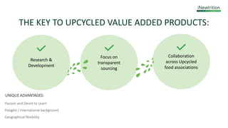 Give food waste a second life: upcycling & value chain innovation | PPTX