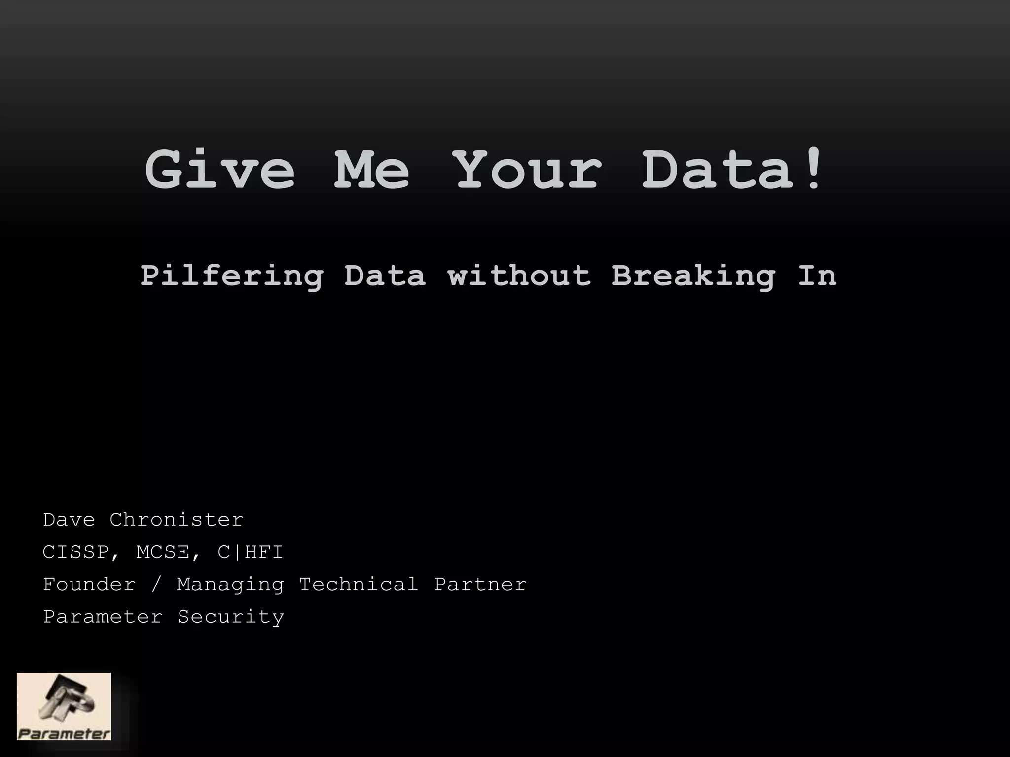 Give Me Your Data! | PPT
