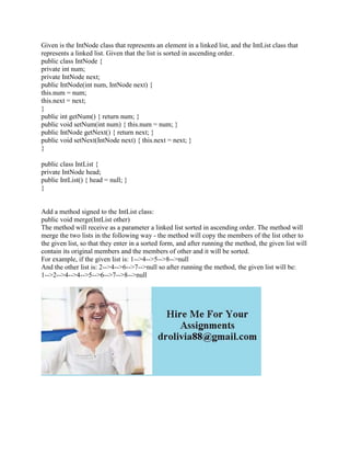 Given is the IntNode class that represents an element in a linked list (1).docx
