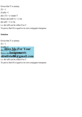 Given that T is unitaryT = 1I-ieH =1det (-T) = (-1)ndet T.pdf