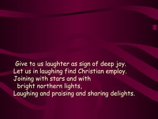 Give to us laughter | PPS