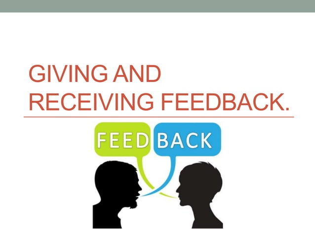 Giving and receiving feedback | PPT