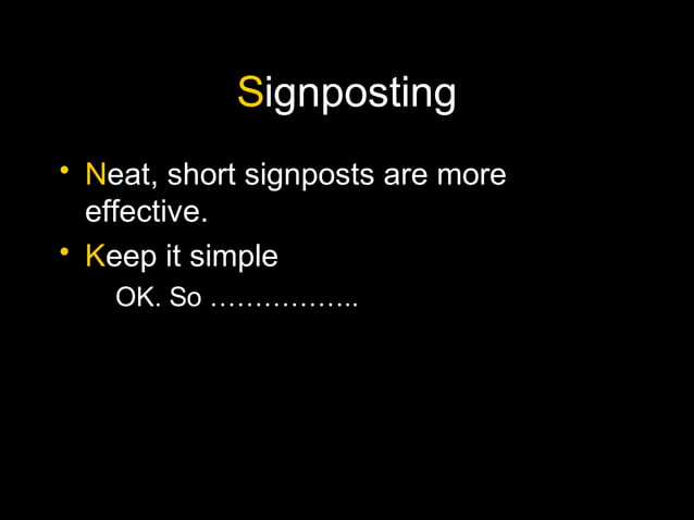 Presentations: Openings and signposting | PPT