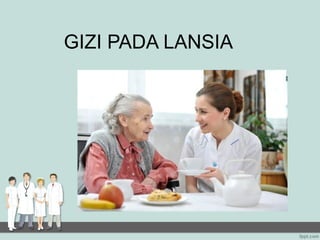 powerpoint gizi pada lansia................ | PPTX