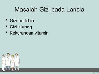 powerpoint gizi pada lansia................ | PPTX