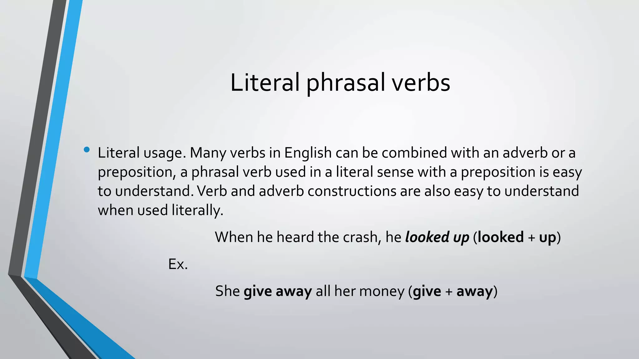 Literal and Idiomatic Phrasal Verbs | PPTX Literal and Idiomatic Phrasal Verbs | PPTX